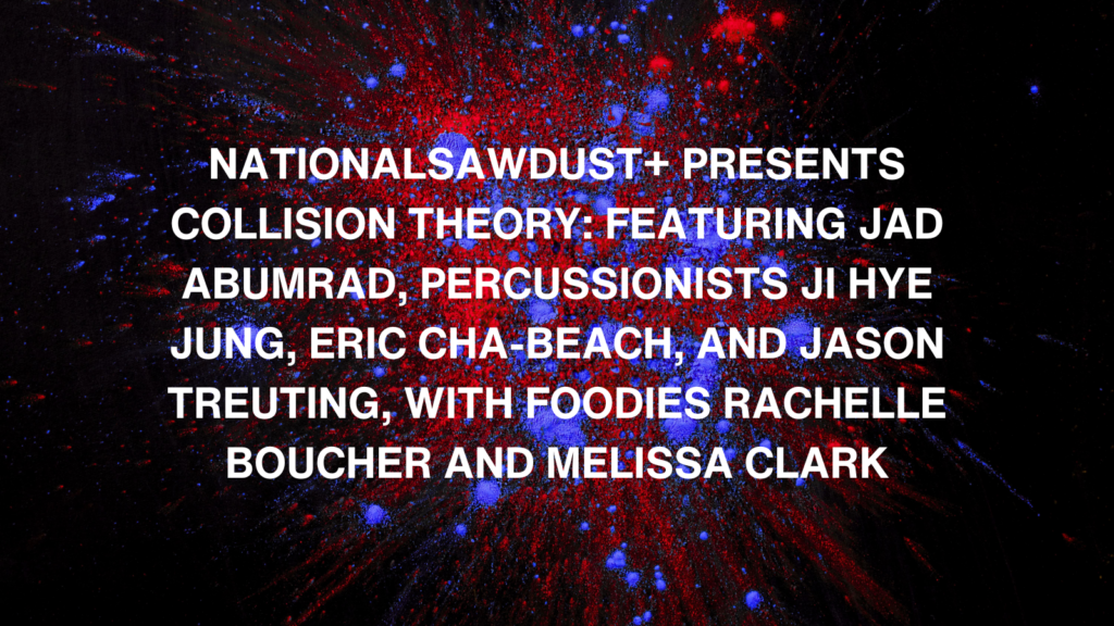 NationalSawdust+ presents Collision Theory: Featuring Jad Abumrad ...