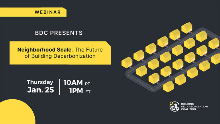 BDC Presents: Neighborhood Scale – The Future of Building Decarbonization - Building ...
